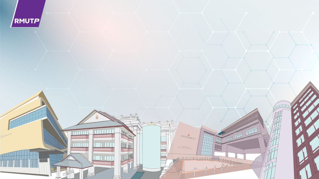 RMUTP Template – กองสื่อสารองค์การ มหาวิทยาลัยเทคโนโลยีราชมงคลพระนคร