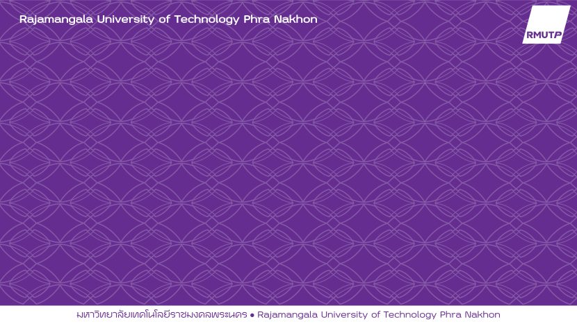 RMUTP Template – กองสื่อสารองค์การ มหาวิทยาลัยเทคโนโลยีราชมงคลพระนคร